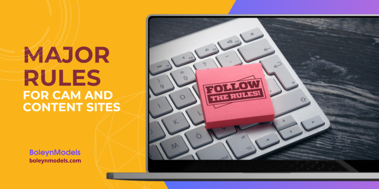 Major Rules for Cam and Content Sites. Follow the rules. - BoleynModels ...